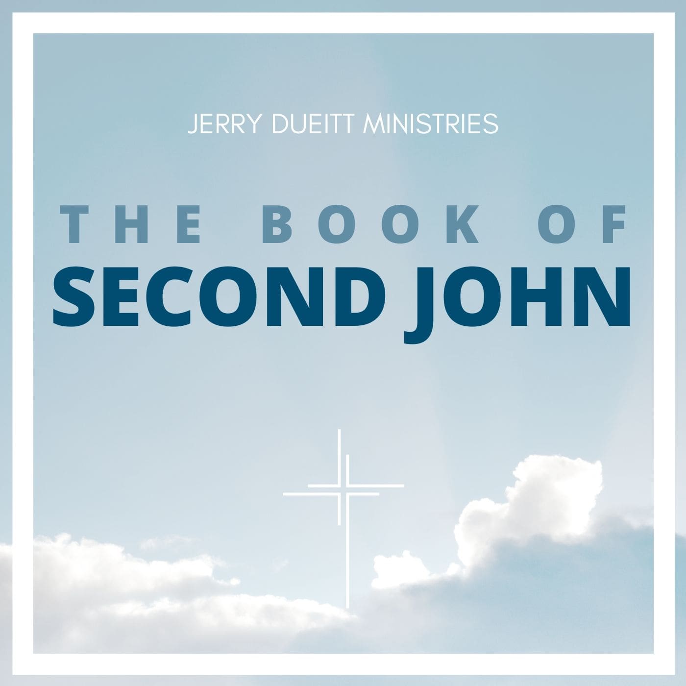 The Book of Second John - Jerry Dueitt